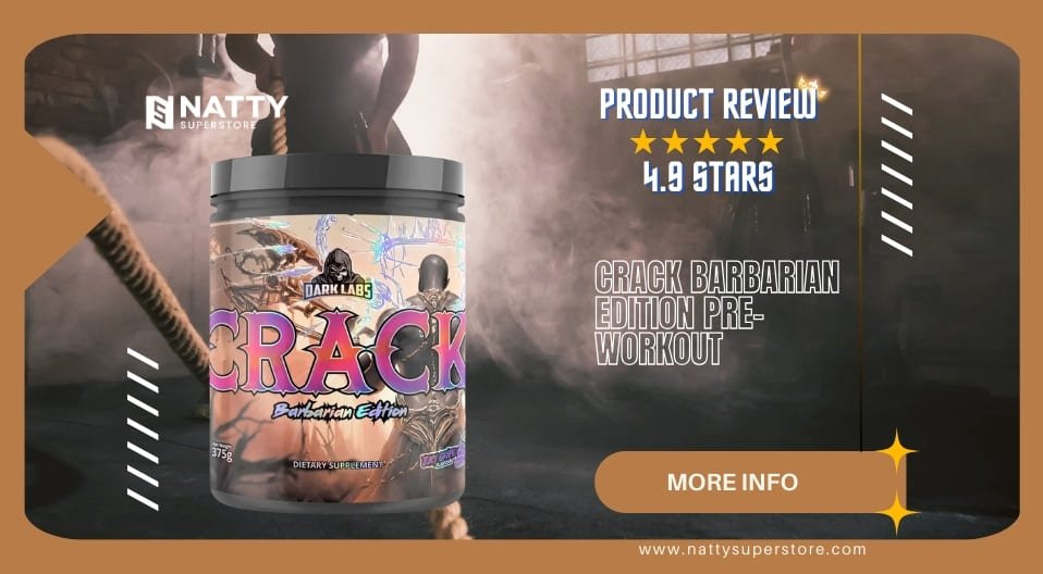 Product Review: CRACK Barbarian Edition Pre-Workout - Natty Superstore
