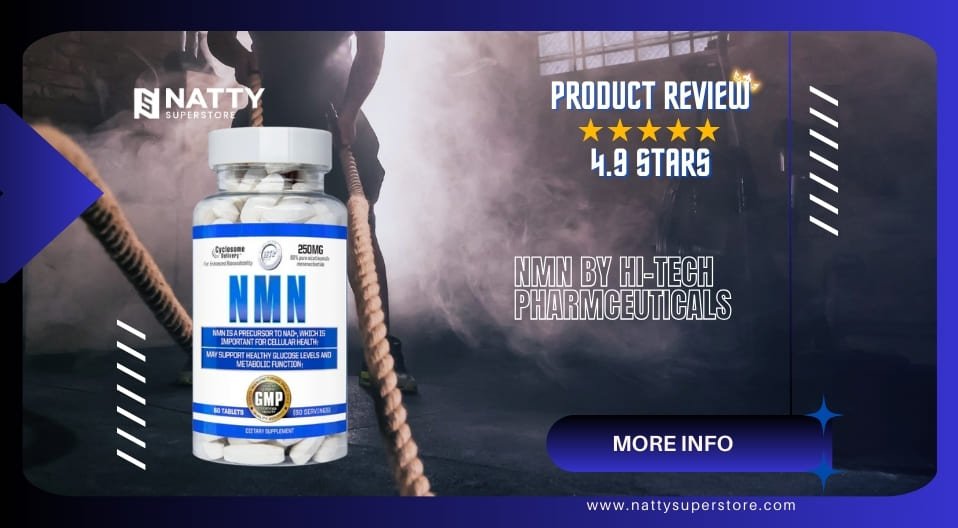 Product Review: NMN by HI-Tech Pharmaceuticals - Natty Superstore